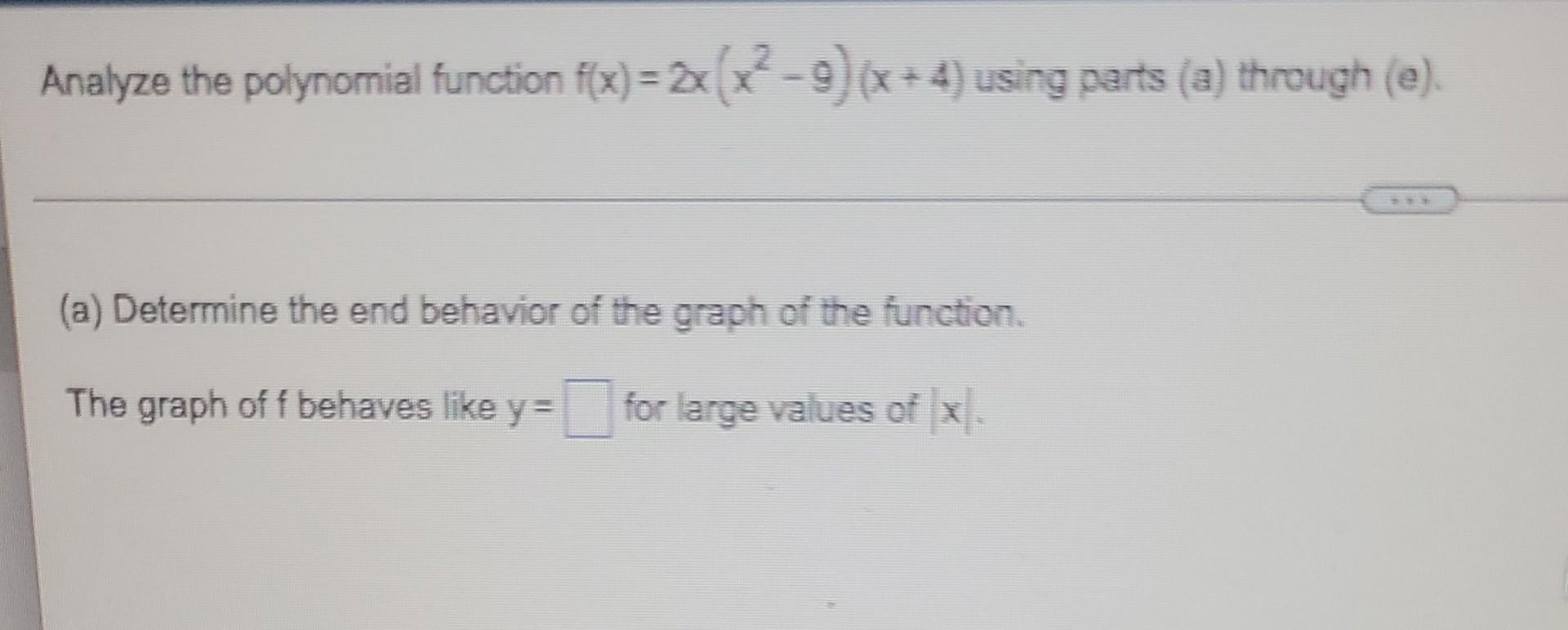 Solved Analyze the polynomial function f(x) = 2(x - ) (x + | Chegg.com