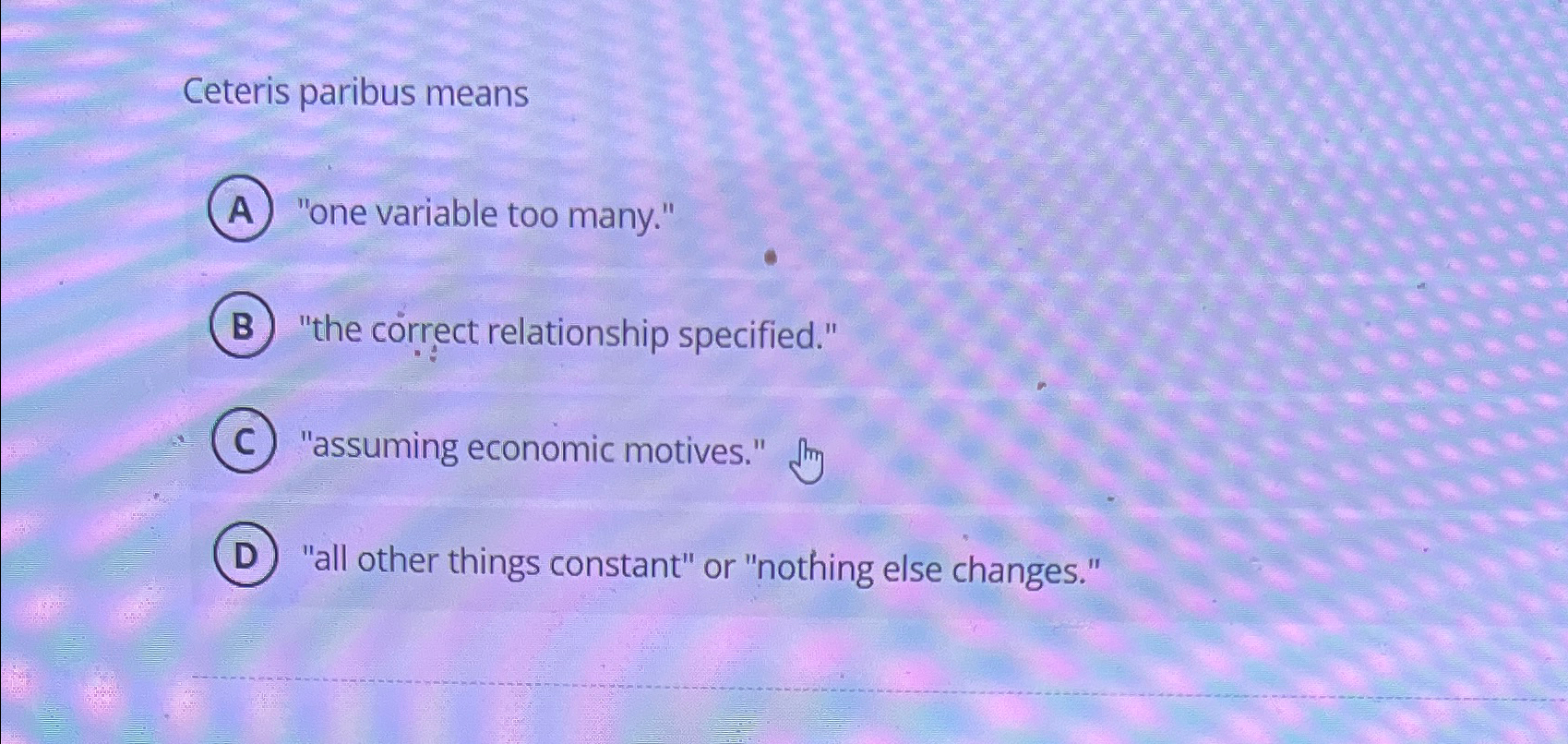 Solved Ceteris paribus means"one variable too many.""the | Chegg.com