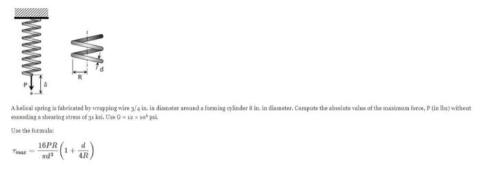 Solved A helical spring is fabricated by wrapping wire 3/4 | Chegg.com