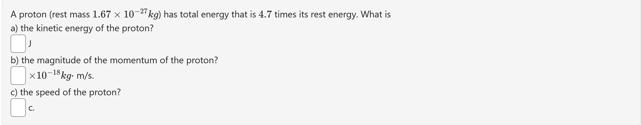 Solved A proton (rest mass 1.67×10-27kg ) ﻿has total energy | Chegg.com