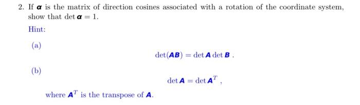 Solved 2. If α is the matrix of direction cosines associated | Chegg.com