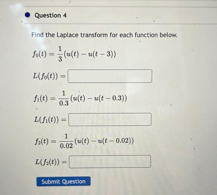 Solved Find the Laplace transform for each function below. | Chegg.com