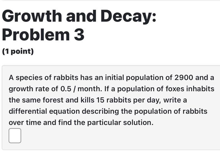 Solved Growth and Decay: Problem 1 (1 point) A culture of | Chegg.com Solved Growth and Decay: Problem 1 (1 point) A culture of | Chegg.com