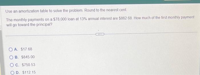 Solved Use an amortization table to solve the problem. Round | Chegg.com