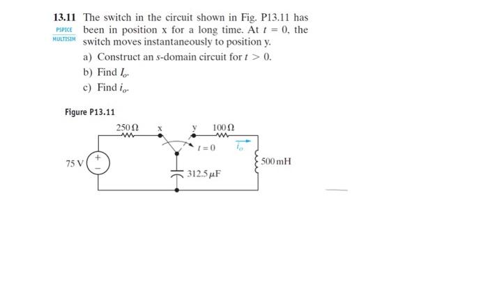 Solved 13.11 The switch in the circuit shown in Fig. P13.11 | Chegg.com