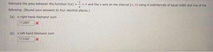 Solved Estimate ∫14(8ln(x)−9)dx using six subintervals of | Chegg.com