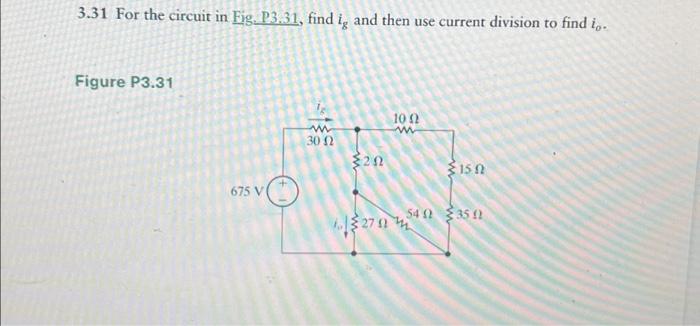 Solved 3.31 For the circuit in Fig. P3.31, find ig and then | Chegg.com