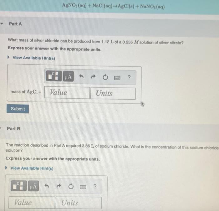 Solved AgNO3(aq)+NaCl(aq)→AgCl(s)+NaNO3(aq) Part A What mass | Chegg.com