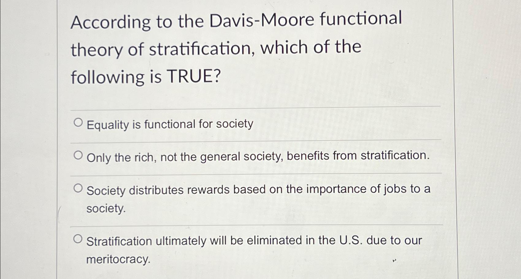 Solved According to the Davis-Moore functional theory of | Chegg.com