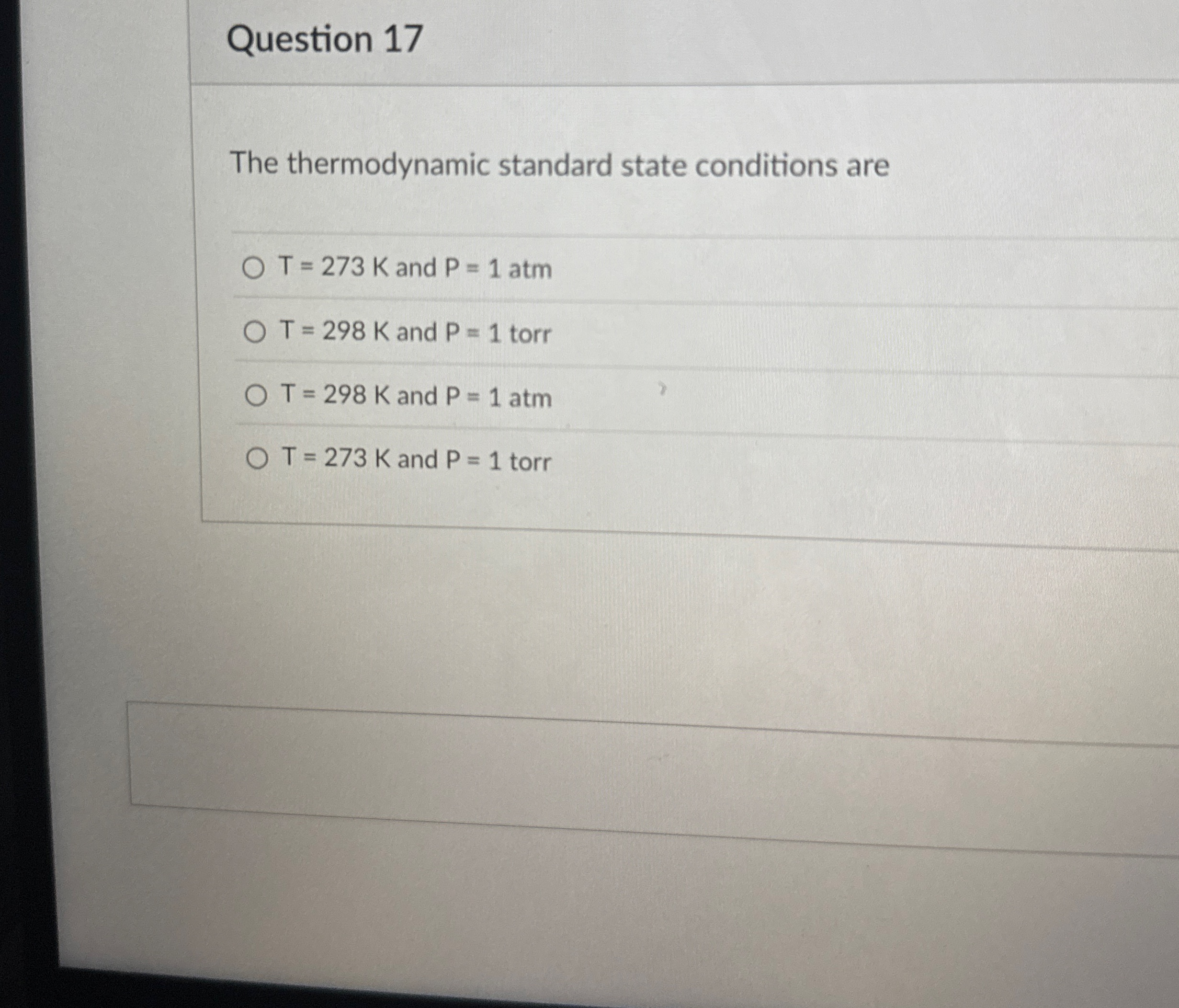 Solved Question 17The thermodynamic standard state | Chegg.com