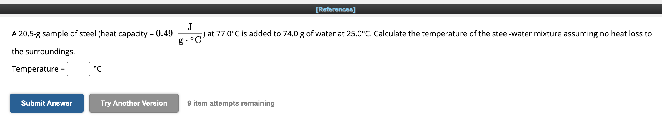 Solved A 20.5-g sample of steel (heat capacity =0.49Jg*°C ) | Chegg.com