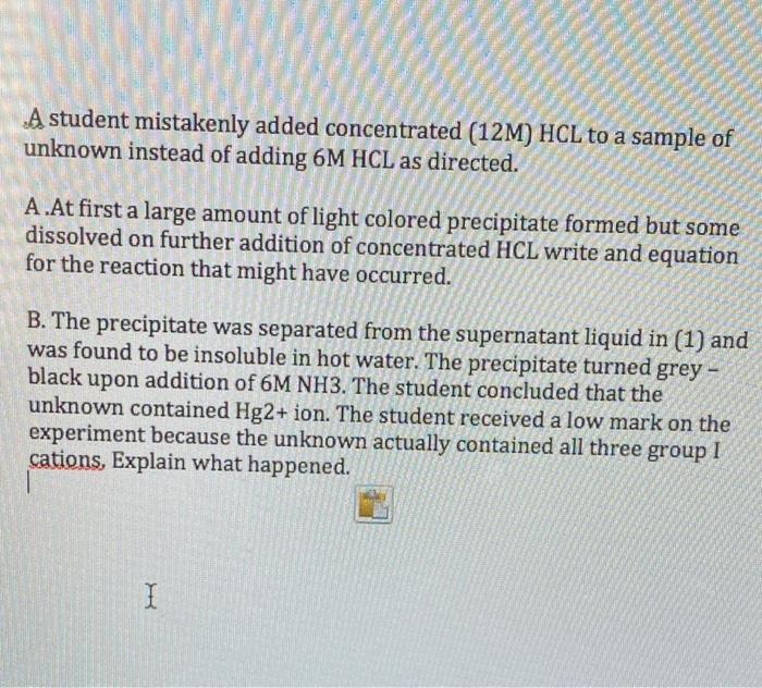 Solved A student mistakenly added concentrated (12M) HCL to | Chegg.com