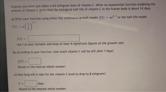 Solved Suppose you have just taken a 64 milligram dose of | Chegg.com
