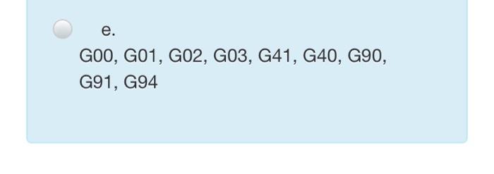 Solved Select the correct set of G-Codes for the below; 1) | Chegg.com