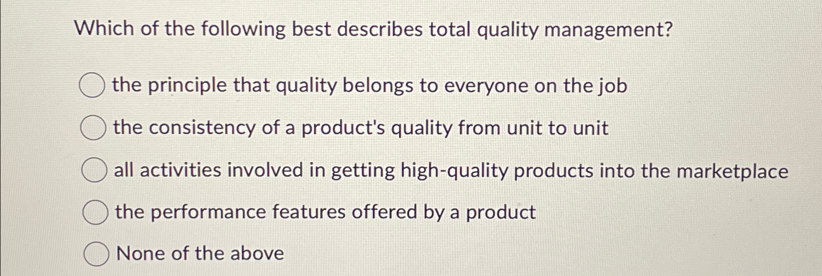 Solved Which of the following best describes total quality | Chegg.com