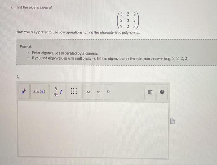 Solved a. Find the eigenvalues of ⎝⎛322232223⎠⎞ Hint: You | Chegg.com