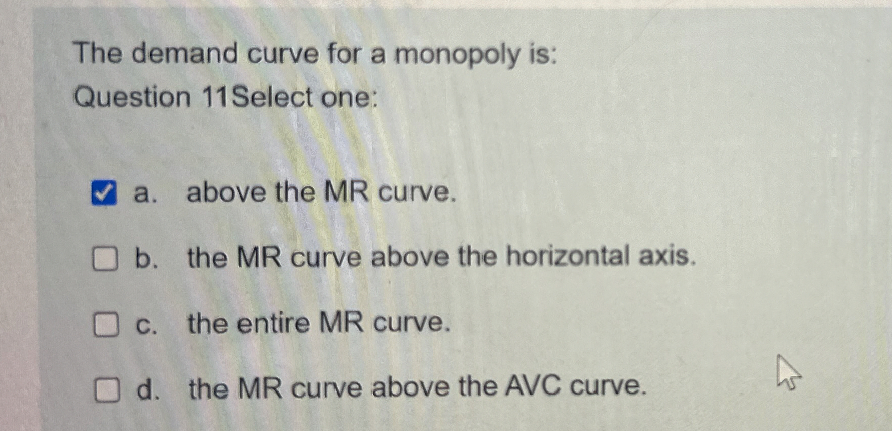 Solved The demand curve for a monopoly is:Question 11Select | Chegg.com