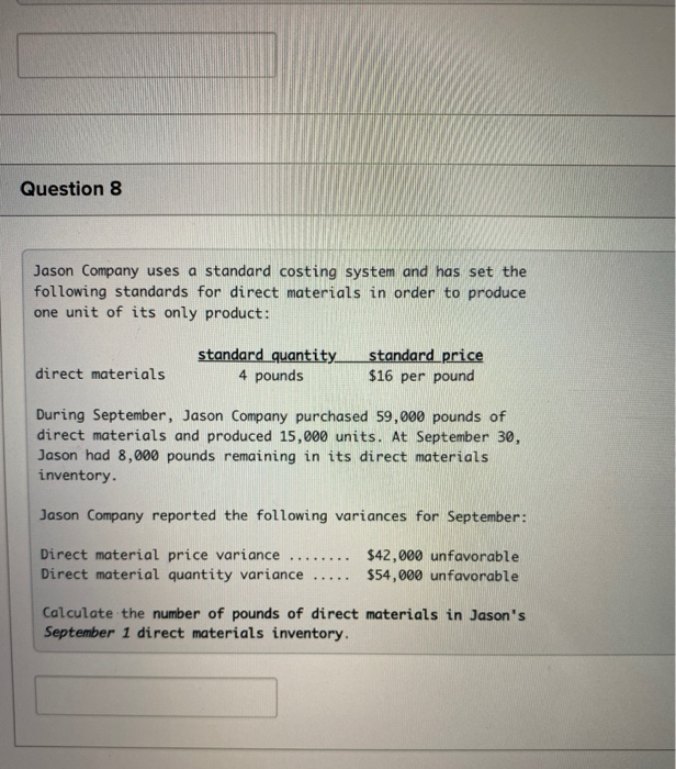 Solved Question 8 Jason Company uses a standard costing | Chegg.com