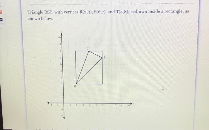 Solved Triangle RST, with vertices R(2,3), S(6,7), and | Chegg.com