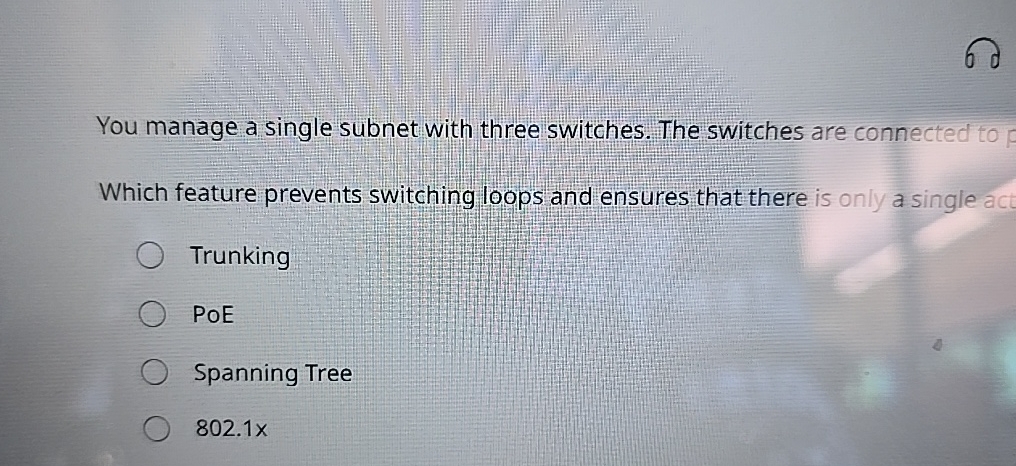 Solved You manage a single subnet with three switches. The | Chegg.com
