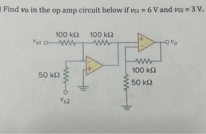 Solved Find v0 in the op amp circuit below if vs1=6 V and | Chegg.com