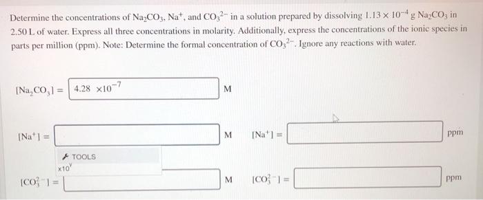 Solved Determine the concentrations of Na2CO3, Na+, and | Chegg.com