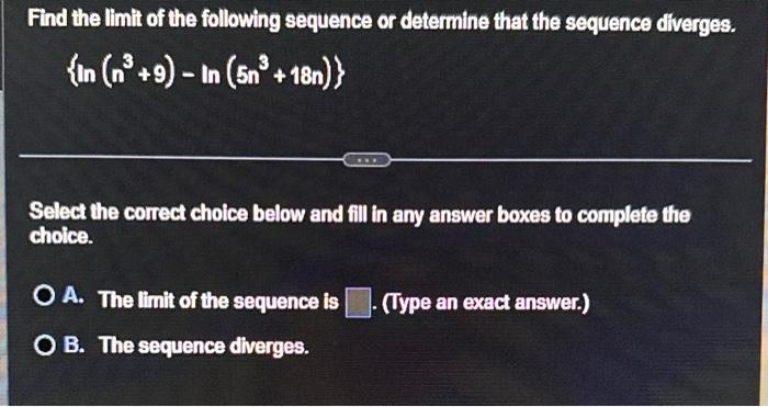 Solved Find the limit of the following sequence or determine | Chegg.com