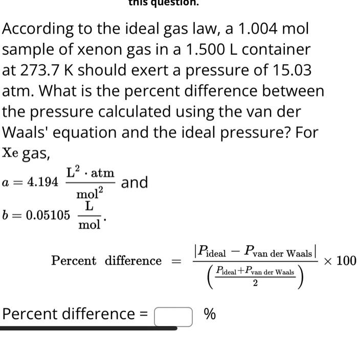 Solved According to the ideal gas law, a 1.004 mol sample of | Chegg.com