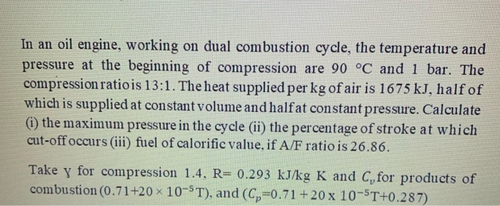 Solved In an oil engine, working on dual combustion cycle, | Chegg.com