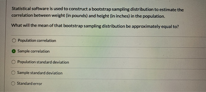 Solved Statistical software is used to construct a bootstrap | Chegg.com