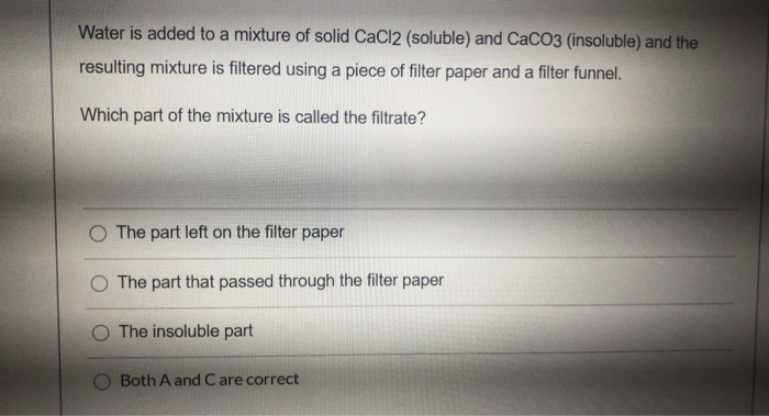 Solved Water is added to a mixture of solid CaCl2 (soluble) | Chegg.com