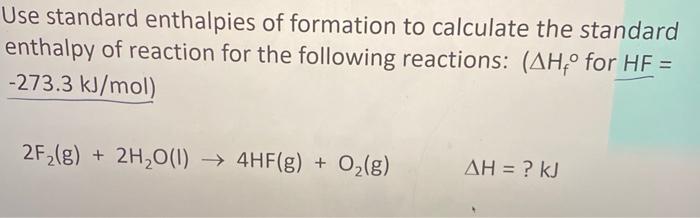 Solved Use standard enthalpies of formation to calculate the | Chegg.com