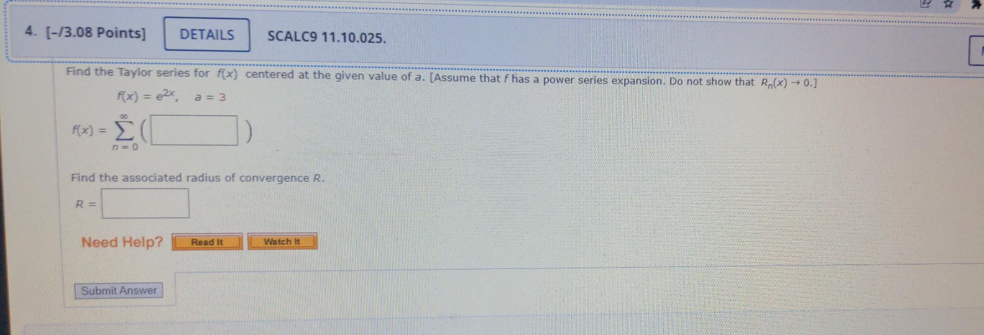 Solved f(x)=e2x,a=3f(x)=∑n=0∞( Find the associated radius of | Chegg.com