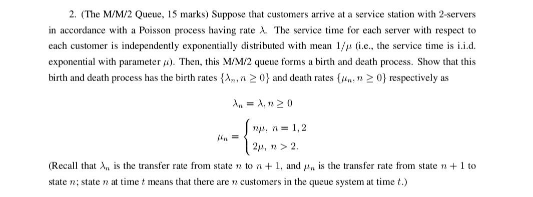 Solved 2. (The M/M/2 Queue, 15 marks) Suppose that customers | Chegg.com