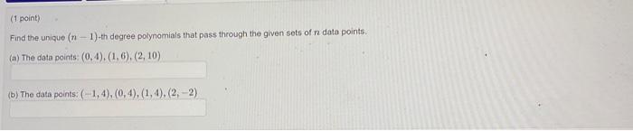 Solved Find the unique (n−1) th degree polynomials that pass | Chegg.com