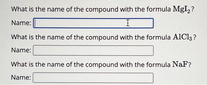 Solved What is the name of the compound with the formula | Chegg.com