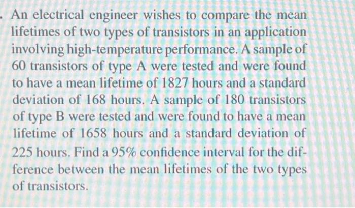 Solved An electrical engineer wishes to compare the mean | Chegg.com
