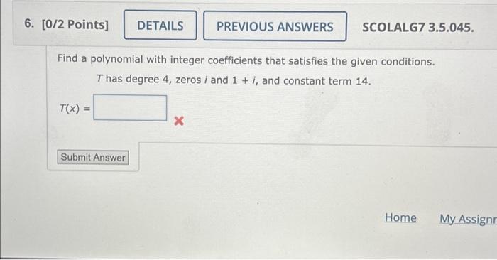 Solved Find a polynomial with integer coefficients that | Chegg.com
