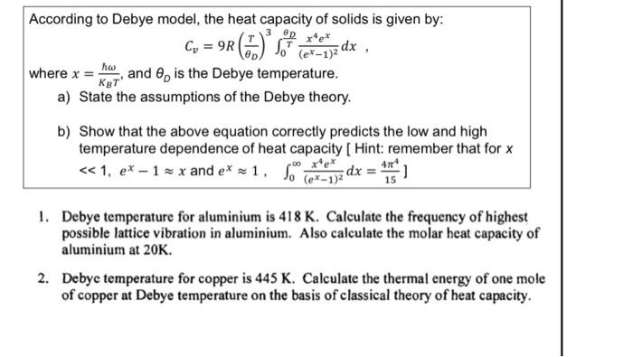Solved According to Debye model, the heat capacity of solids | Chegg.com