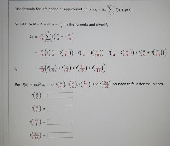 Solved N-1 The formula for left-endpoint approximation is LN | Chegg.com
