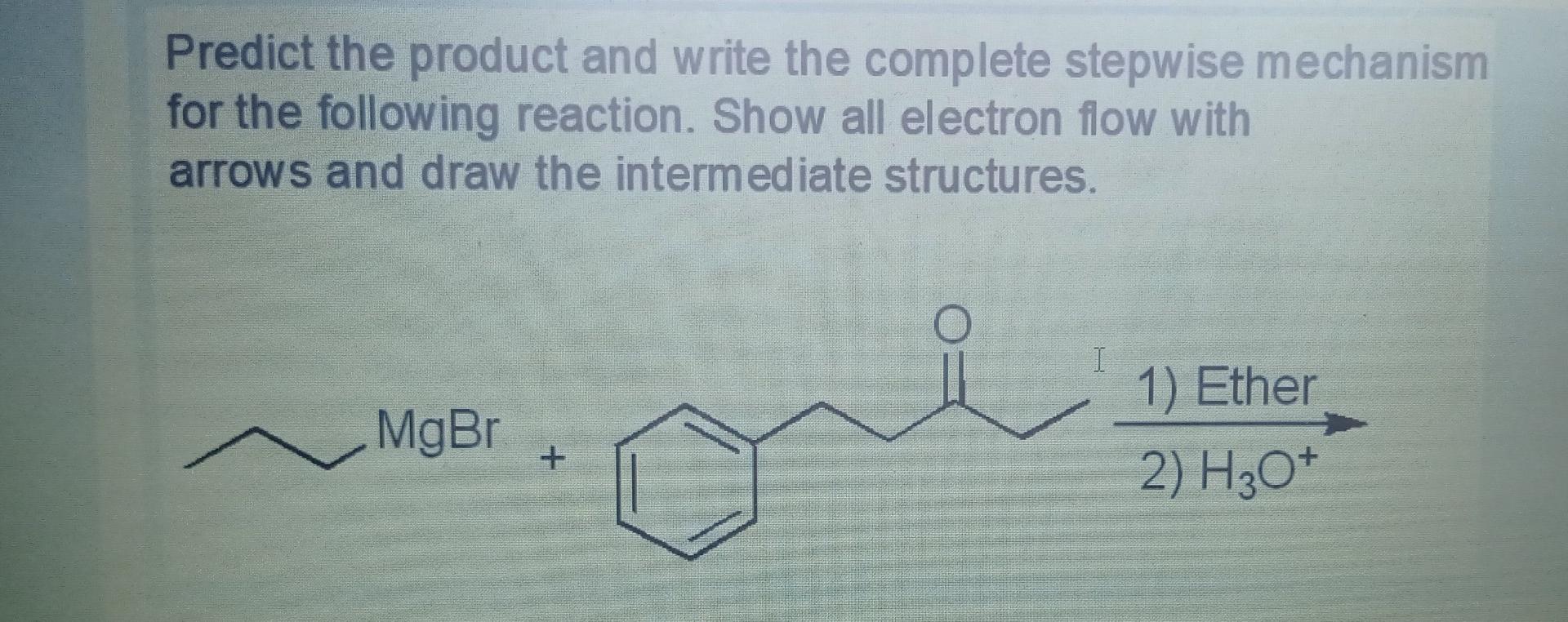 Solved Predict the product and write the complete stepwise | Chegg.com