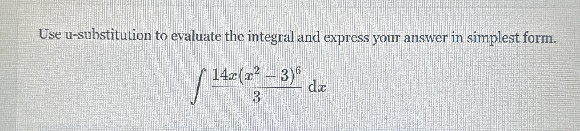 Solved Use u-substitution to evaluate the integral and | Chegg.com