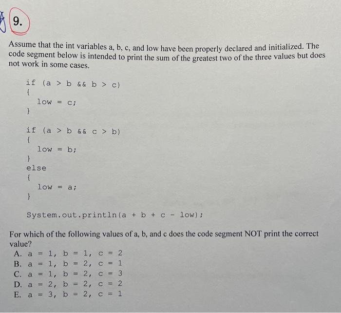 Solved 9. Assume that the int variables a, b, c, and low | Chegg.com