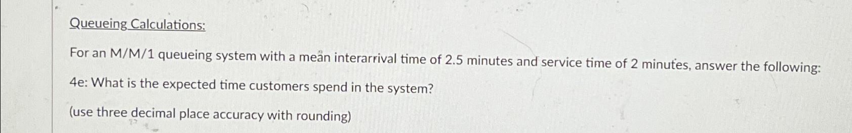 Solved Queueing Calculations:For an M/M/1 ﻿queueing system | Chegg.com