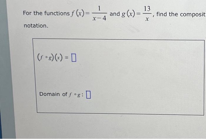 Solved For the functions f(x) = notation. (ƒ °g)(x) = Domain | Chegg.com