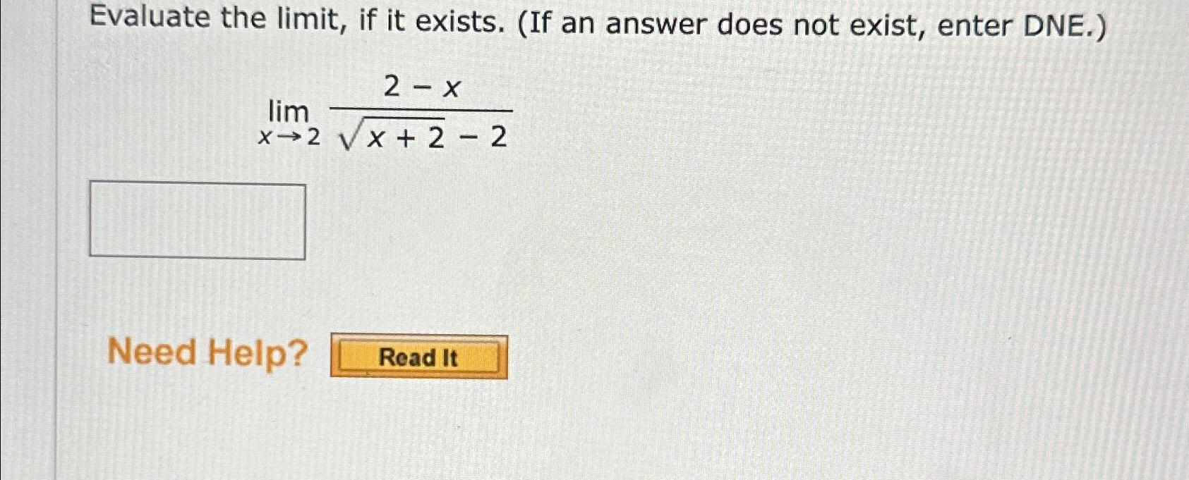 Solved Evaluate the limit, ﻿if it exists. (If an answer does | Chegg.com