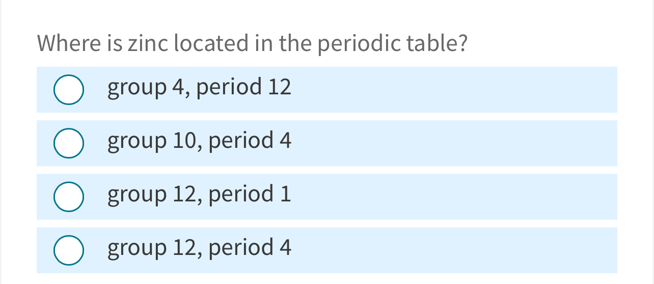 Solved Where is zinc located in the periodic table?group 4, | Chegg.com