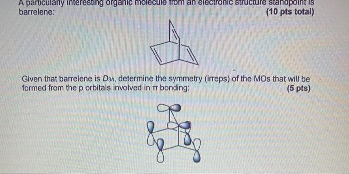Solved Given that barrelene is Dan, determine the symmetry | Chegg.com