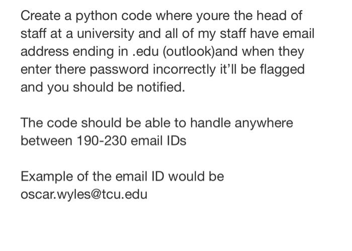Solved Create a python code where youre the head of staff at | Chegg.com