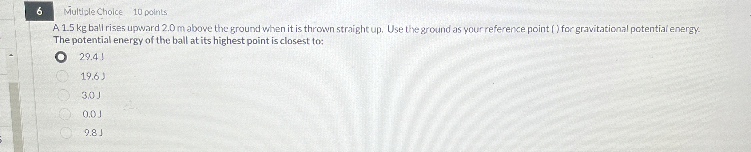 Solved 6Multiple Choice 10 ﻿pointsA 1.5 ﻿kg ball rises | Chegg.com